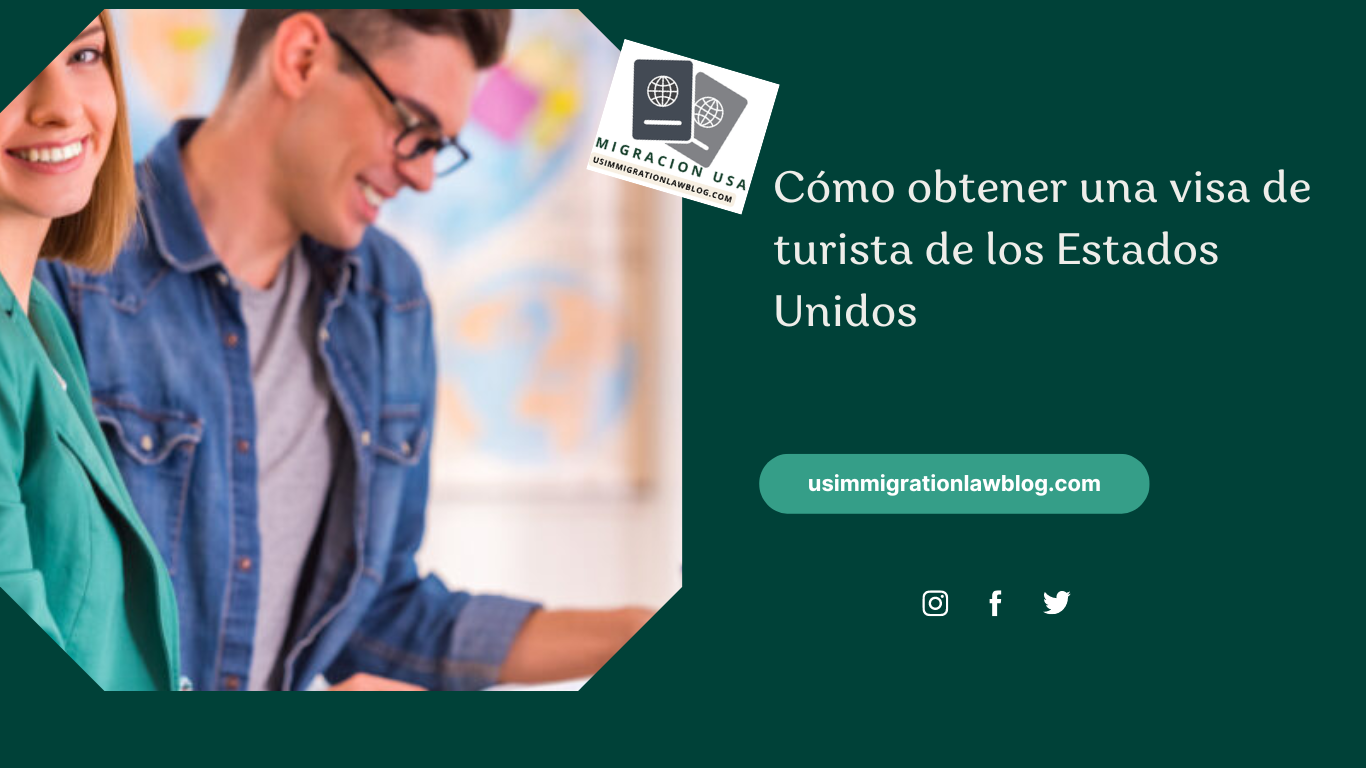 Cómo obtener una visa de turista de los Estados Unidos